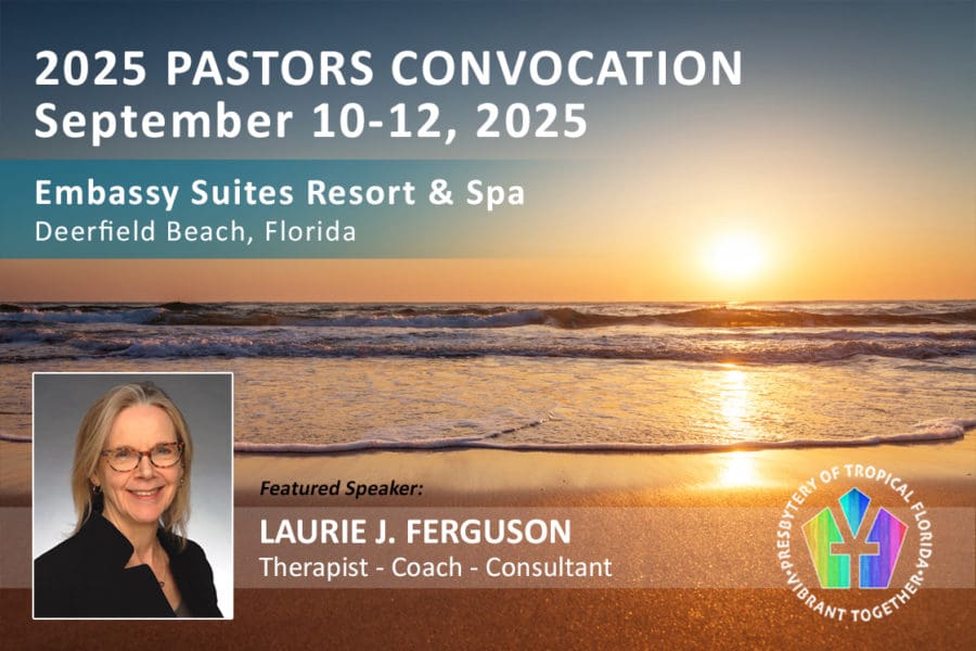 2025 Pastors Convocation Particulars — Vibrant Presbytery - Presbytery ...